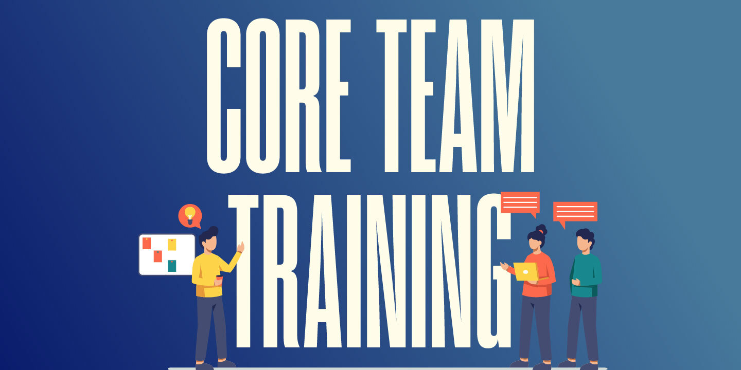 Core Team Training
